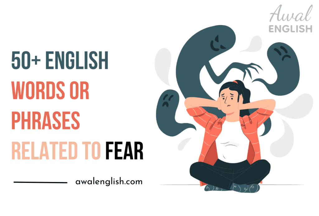 50+ English Words Or Phrases Related to Fear - AwalEnglish.com