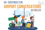 50+ Sentences For Airport Conversations in English - AwalEnglish.com
