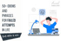 50+ Idioms and Phrases for Failed Attempts in Life - AwalEnglish.com