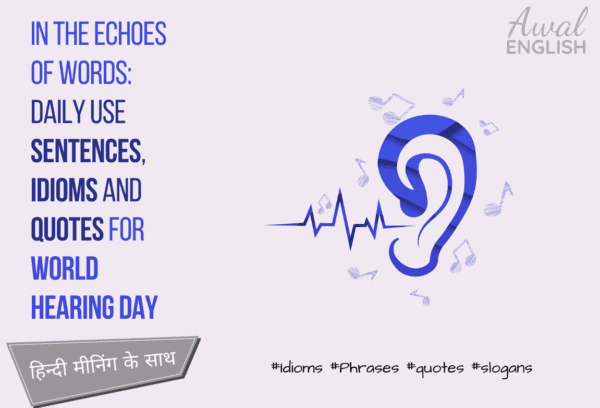 Learn About World Hearing Day | Daily Use Sentences | Idioms | Phrases ...