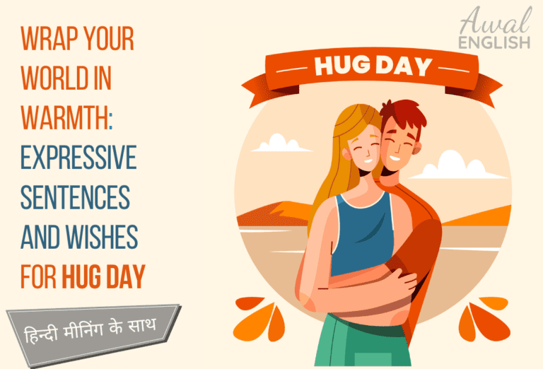 Wrap Your World in Warmth: Expressive Sentences and Wishes for Hug Day