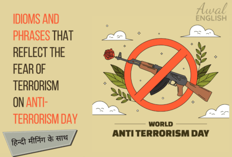 Idioms and Phrases That Reflect The Fear of Terrorism on Anti-Terrorism Day