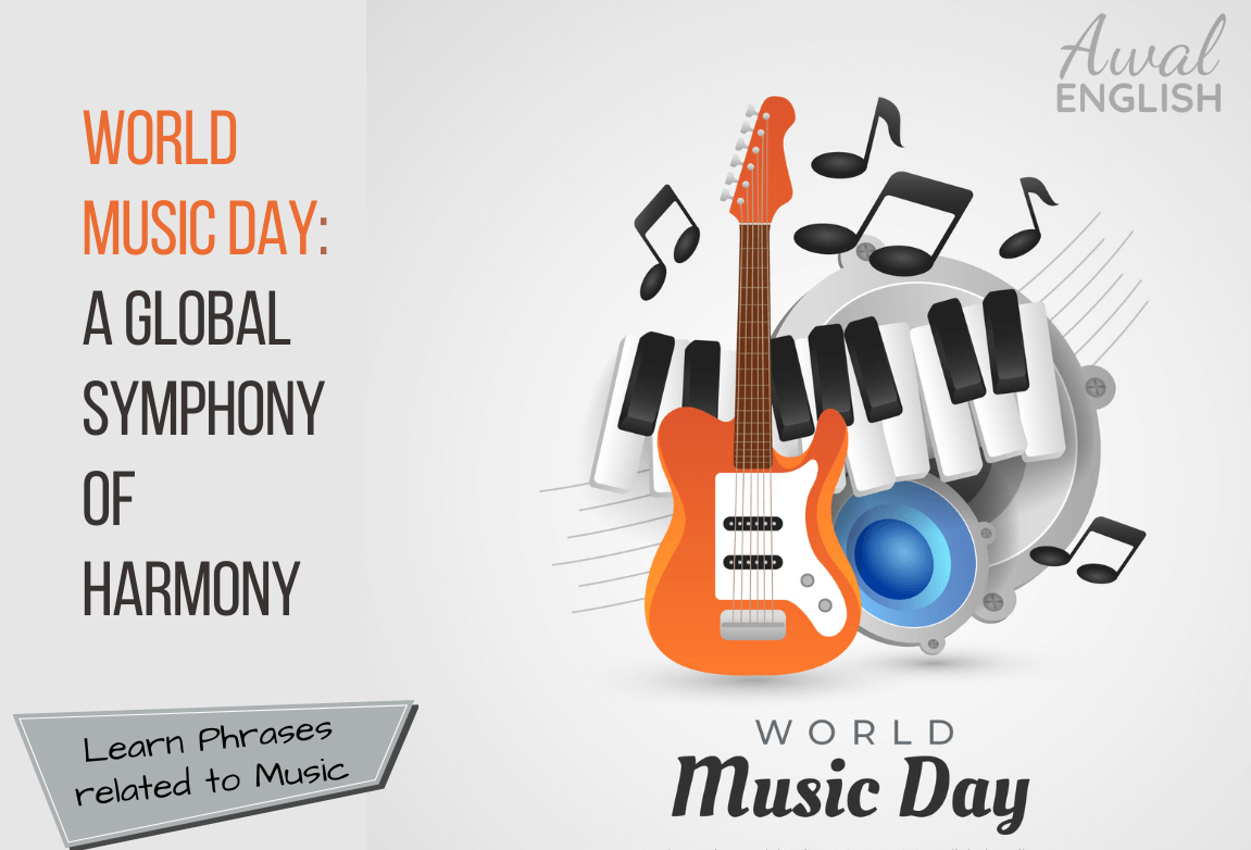 World Music Day: A Global Symphony of Harmony - AwalEnglish.com