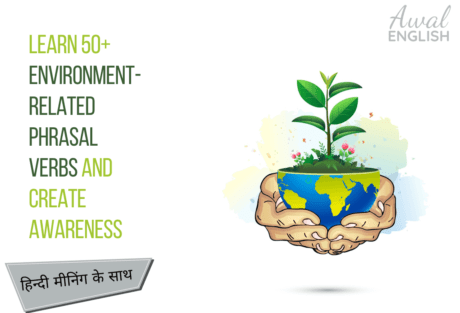 Learn 50+ Environment-Related Phrasal Verbs and Create Awareness