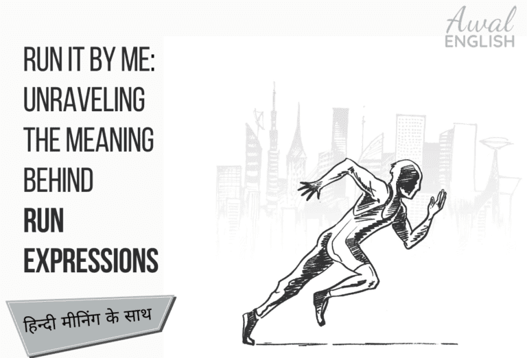 Run It By Me: Unraveling The Meaning Behind Run Expressions ...