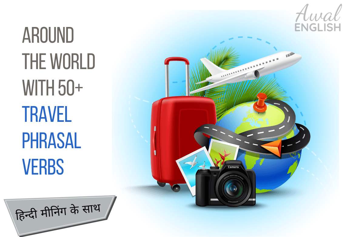 Around The World With 50+ Travel Phrasal Verbs - AwalEnglish.com