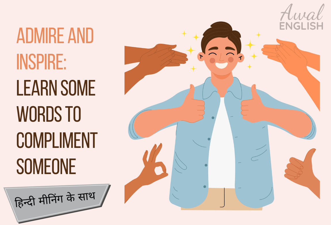 Admire and Inspire: Learn Some Words To Compliment Someone ...