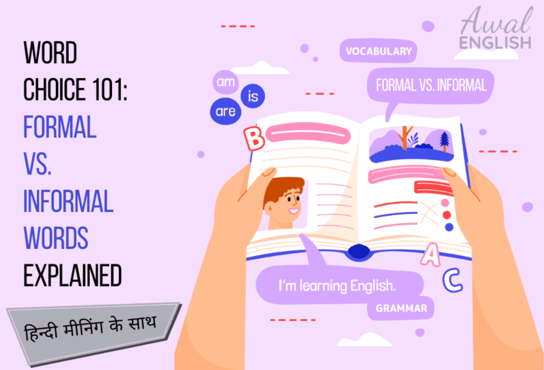 Word Choice 101: Formal vs. Informal Words Explained - AwalEnglish.com