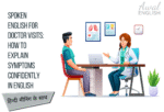 Spoken English for Doctor Visits: How to Explain Symptoms Confidently